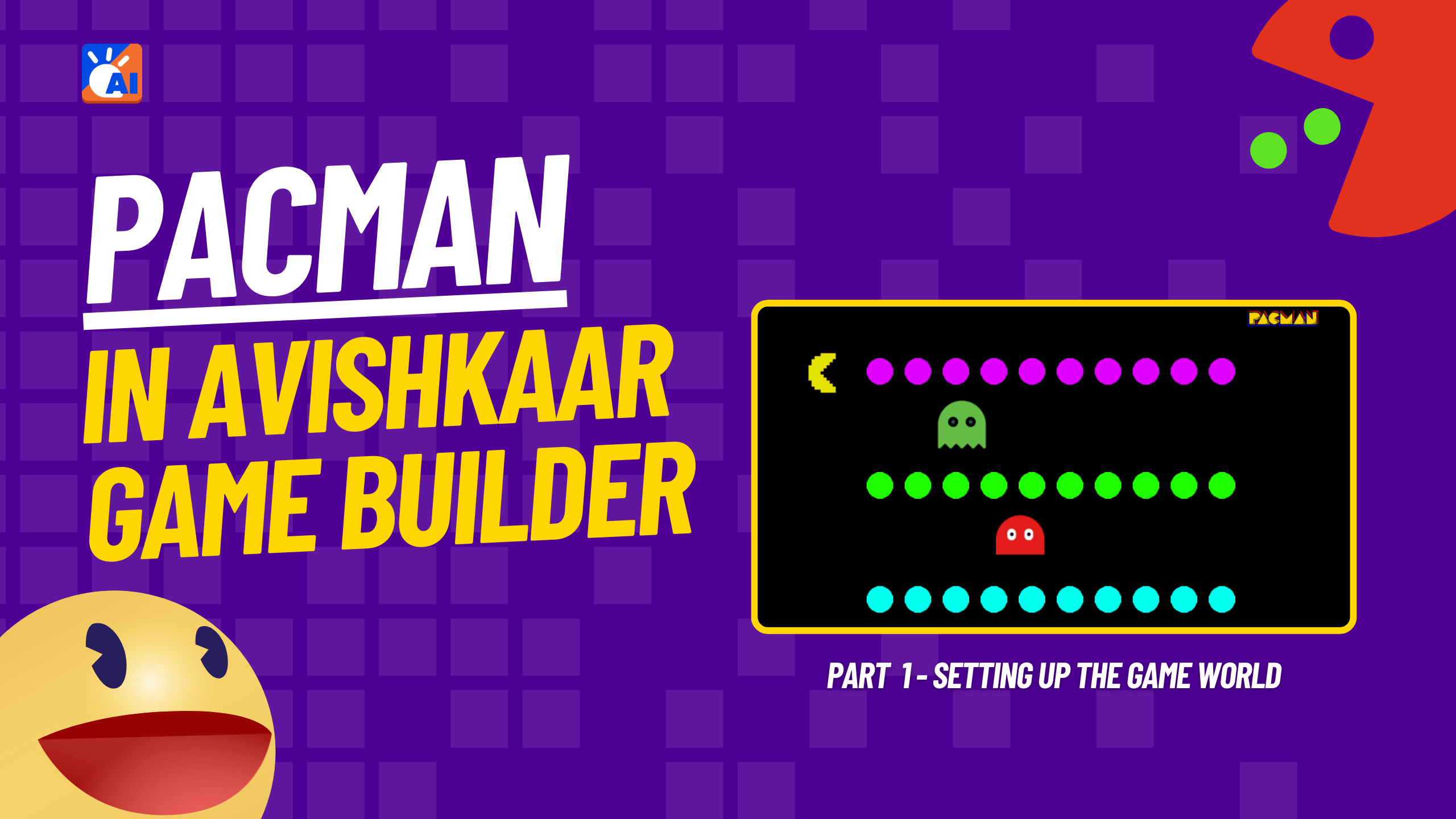 How to Build a Pacman Game in Avishkaar Game Builder - Avishkaar Blog
